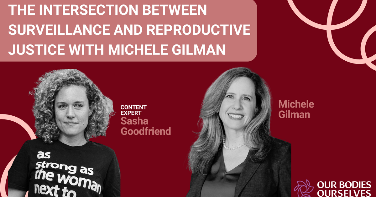 The Intersection Between Surveillance and Reproductive Justice: A ...