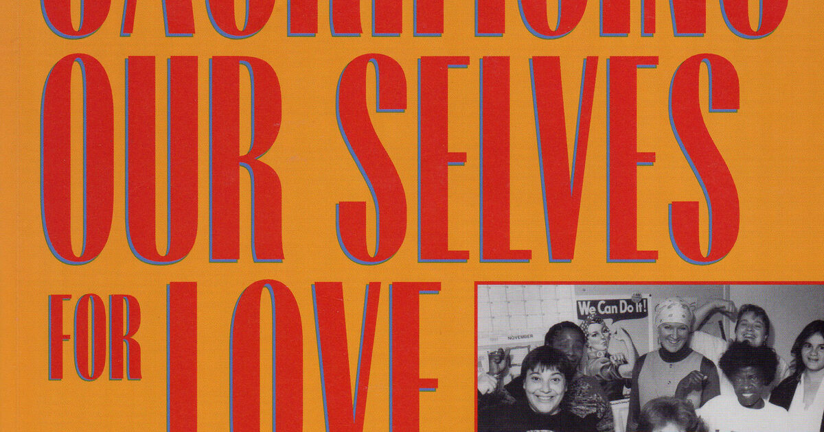 Sacrificing Our Selves for Love (1996) | Our Bodies Ourselves