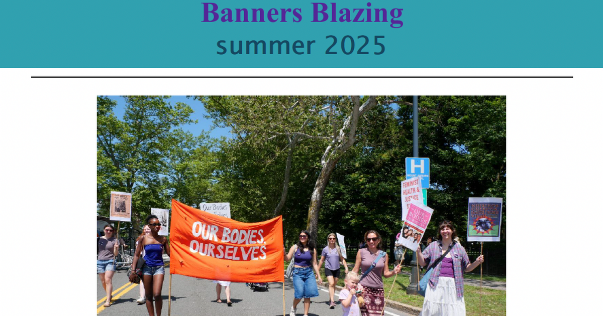 Summer 2025 Newsletter: Banners Blazing | Our Bodies Ourselves
