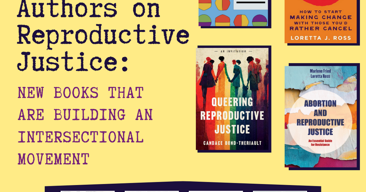 Activist Authors on Reproductive Justice: New Books that are Building ...